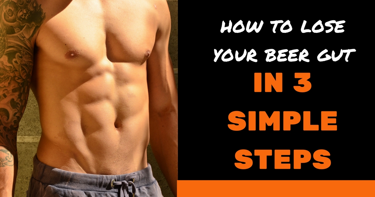 How To Lose The Beer Gut in 3 Simple Steps | Fortitude Performance